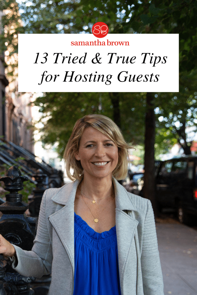 13 Tried & True Tips for Hosting Guests this Holiday Season